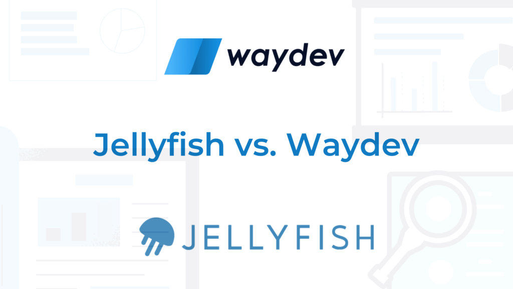 Jira Align (former AgileCraft) Alternatives: Waydev, Allstacks, and Jellyfish - Waydev
