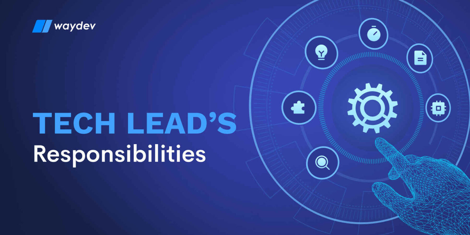 Tech Leader Responsibilities & How to Track Them - Waydev