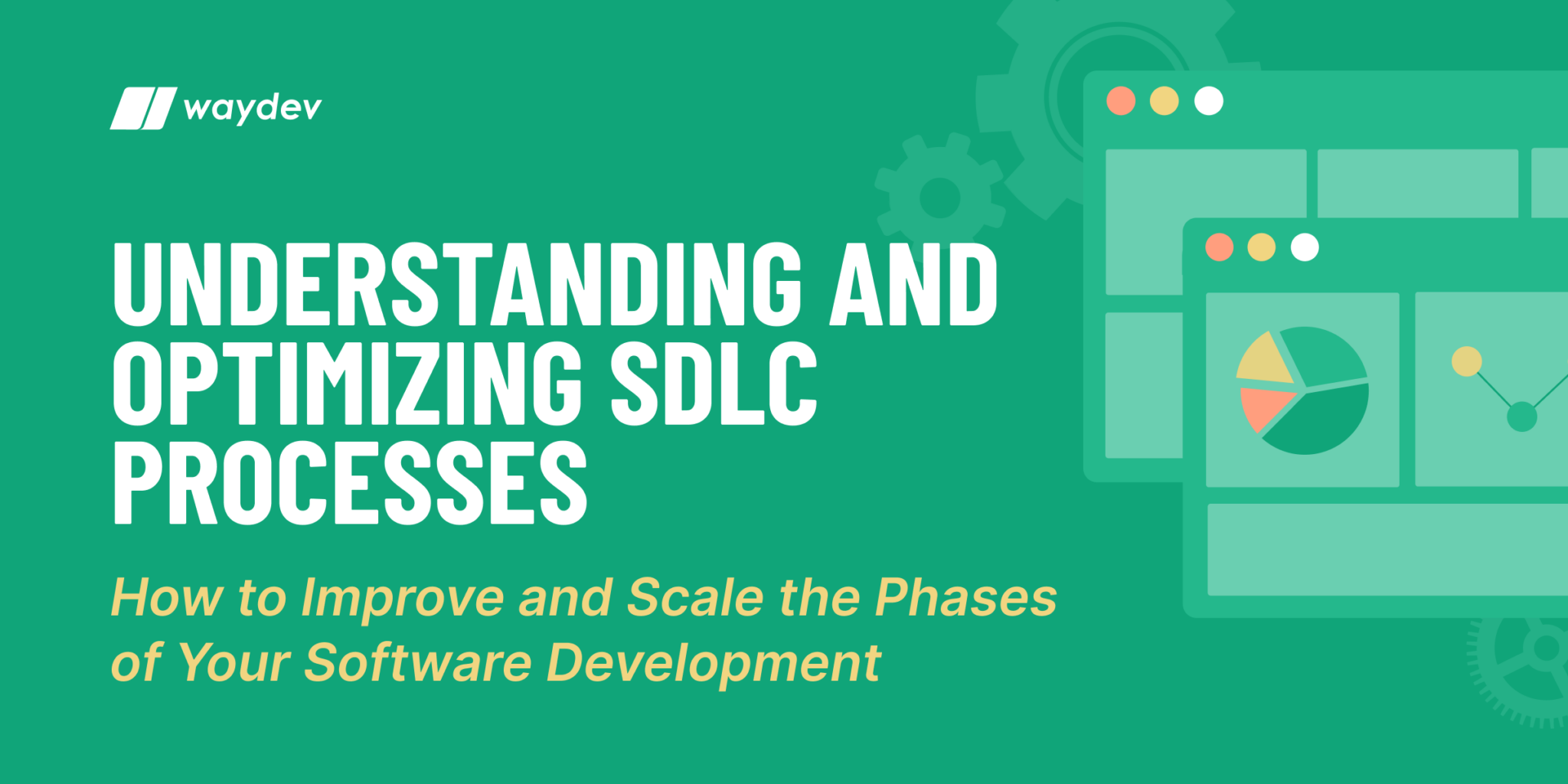 SDLC processes: How to improve the 7 basic methodologies