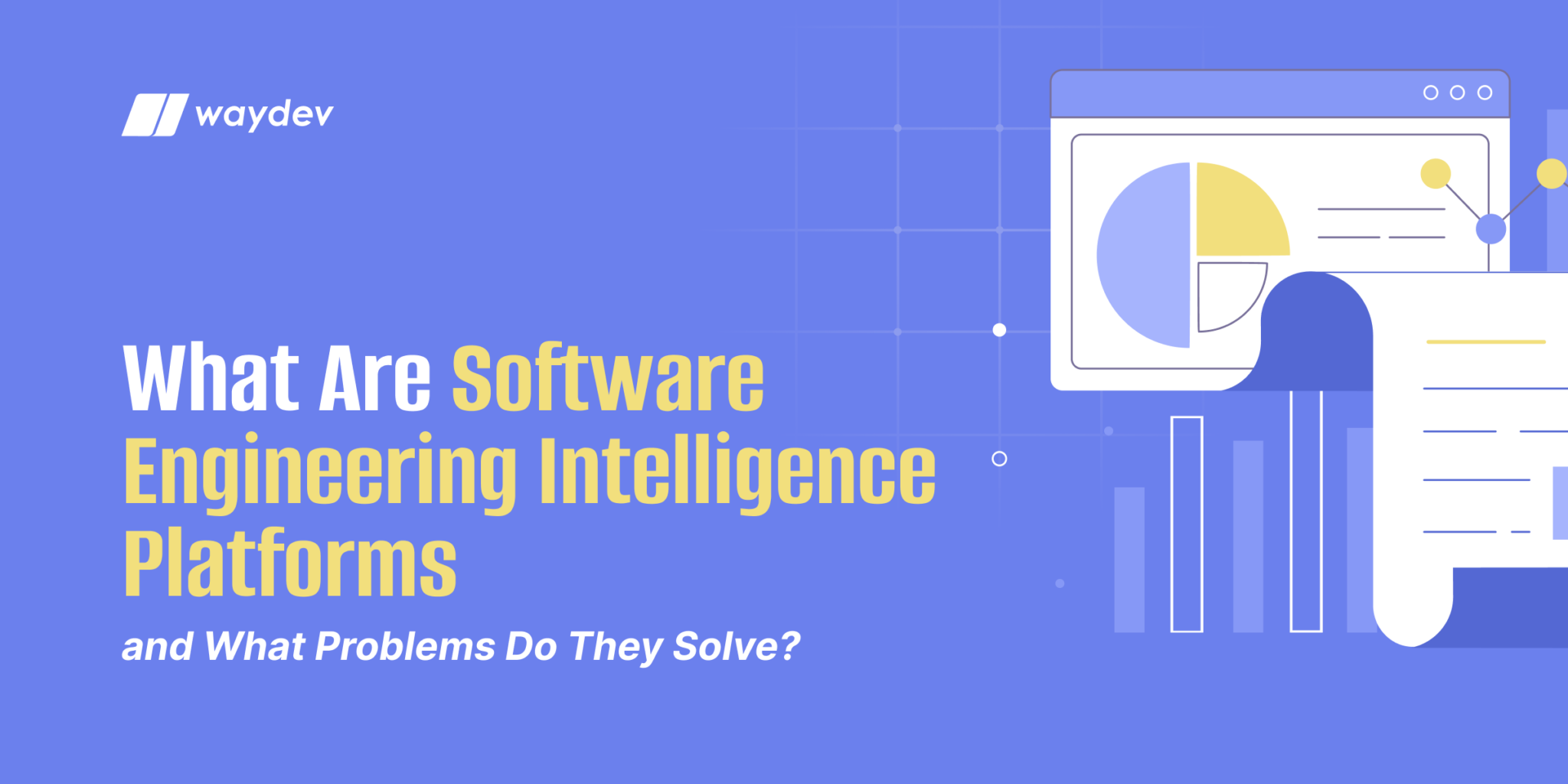 How Software Engineering Intelligence Platforms Work? - Waydev