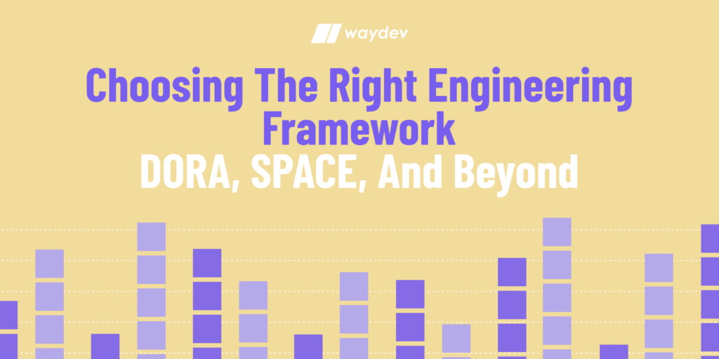 DORA Metrics: Measure & Improve DevOps Performance with Waydev